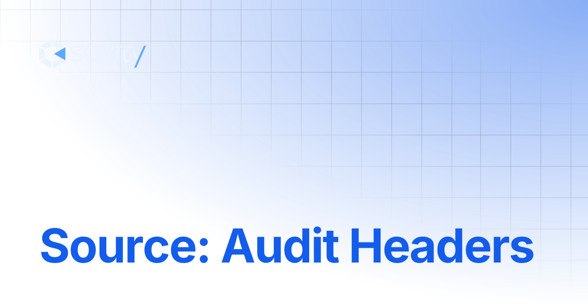 Source: Audit Headers | Documentation