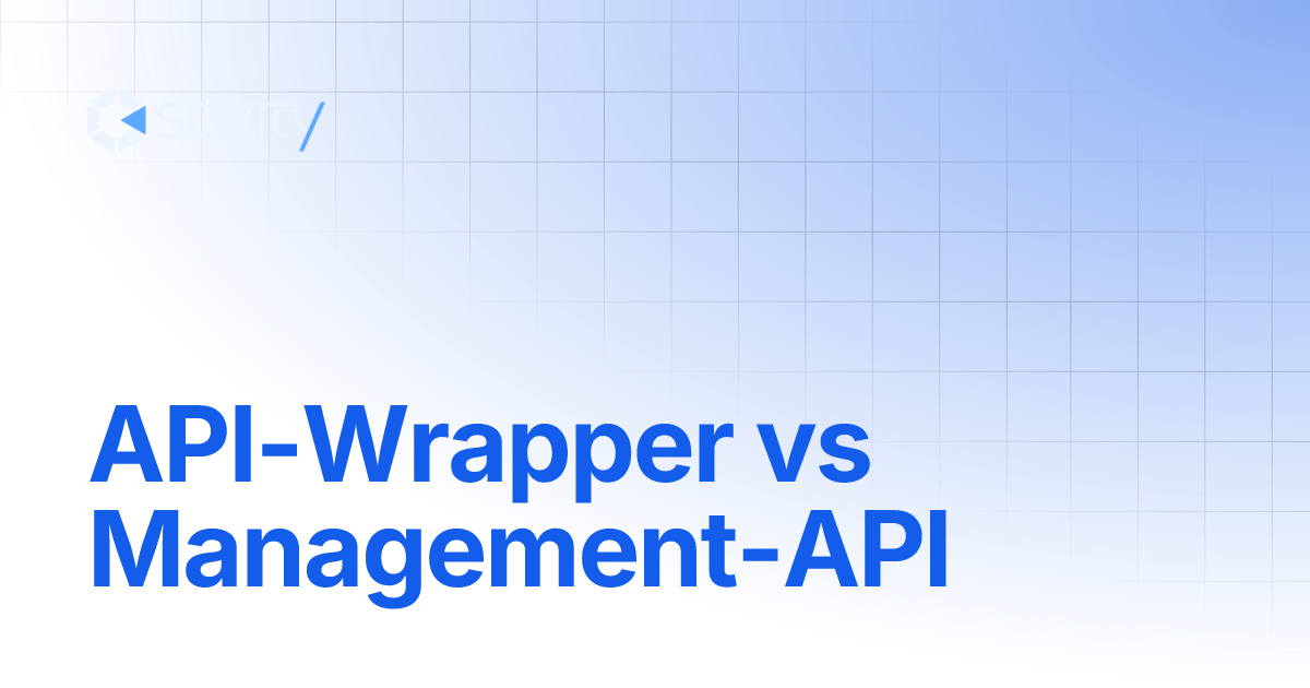 API-Wrapper vs Management-API | Documentation